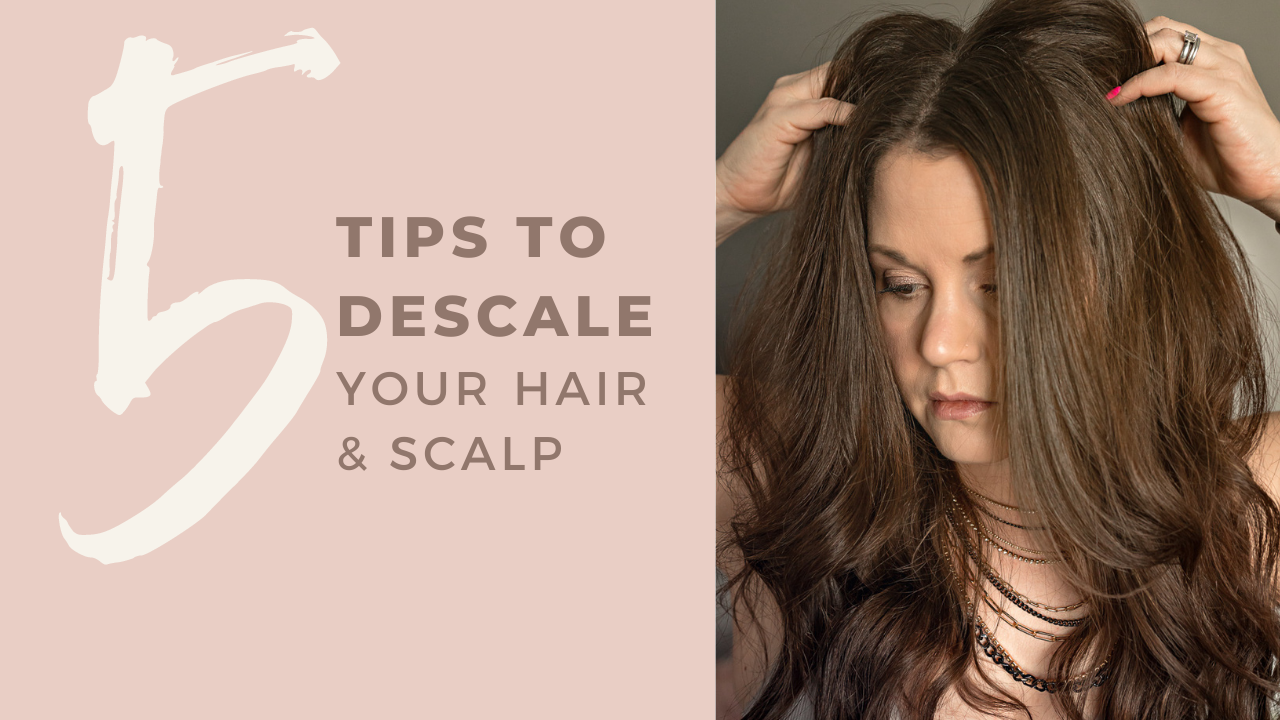how to “descale” your hair | jennifermock.co